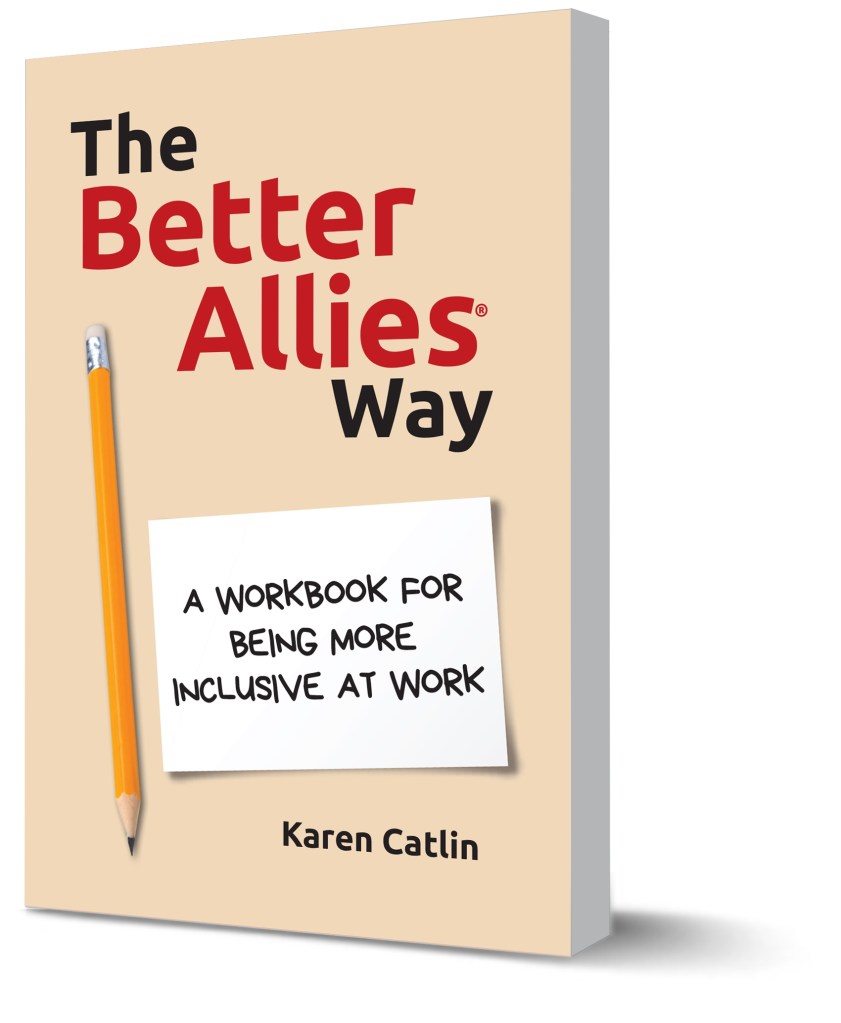 Better Allies® – Everyday actions to create better workplaces